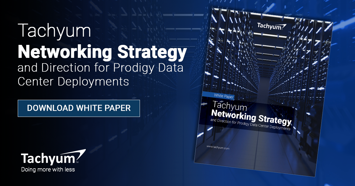 Tachyum Networking Strategy and Direction for Prodigy Data Center Deployments - Tachyum